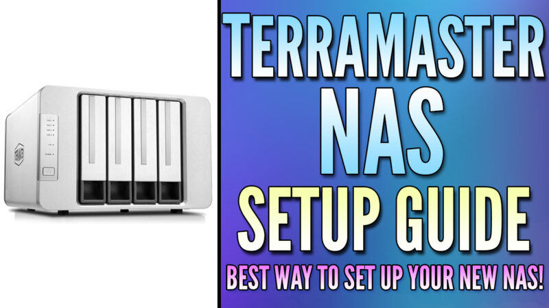 How to Set Up a TerraMaster NAS in 2023 - WunderTech