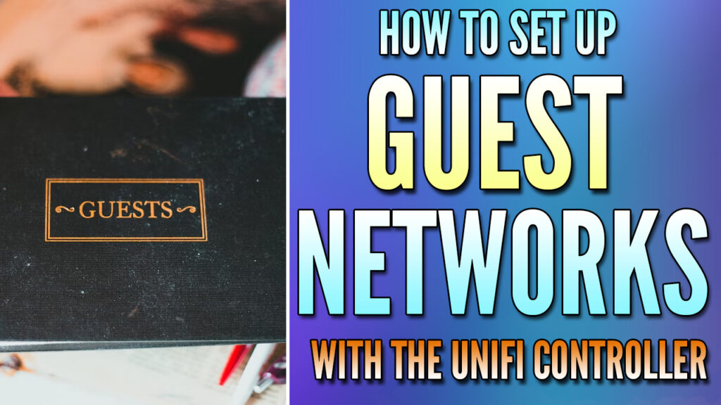 How to Set Up a Guest Network VLAN on Unifi (2023) - WunderTech