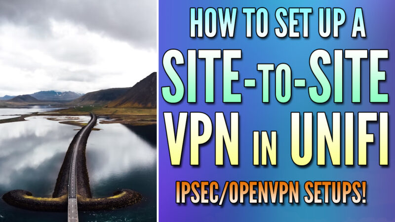 How to Set Up a Site-to-Site VPN in UniFi (2023) - WunderTech