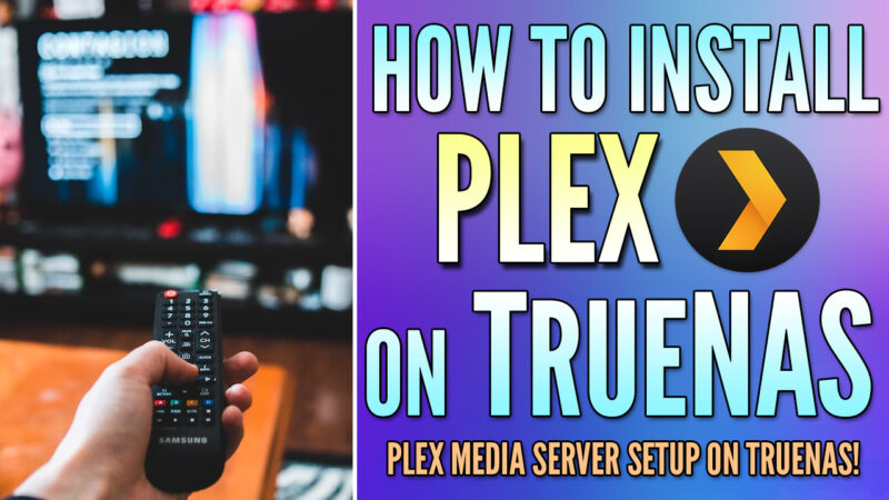How to Install Plex on TrueNAS in 2023 - WunderTech