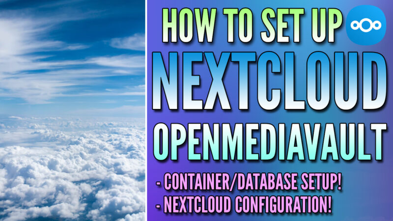 How to Install Nextcloud on OpenMediaVault (2023) - WunderTech